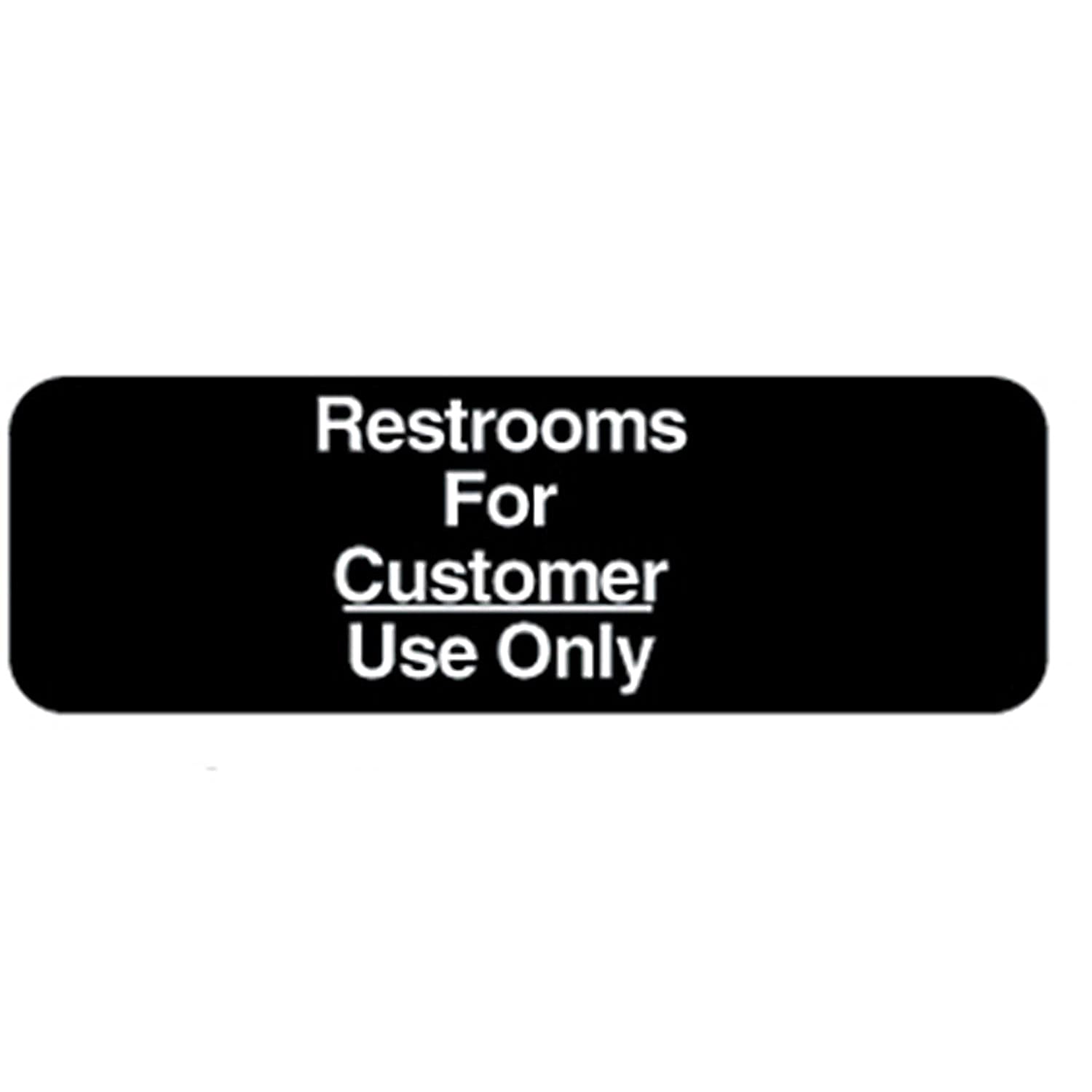 Traex 4525 Black RESTROOMS FOR CUSTOMER USE ONLY Sign w/ White Letters ...